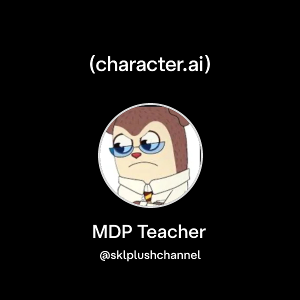 Chat with MDP Teacher | character.ai | AI Chat, Reimagined–Your Words ...
