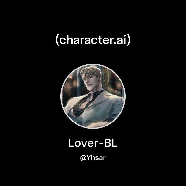 Chat with Lover-BL | character.ai | AI Chat, Reimagined–Your Words ...