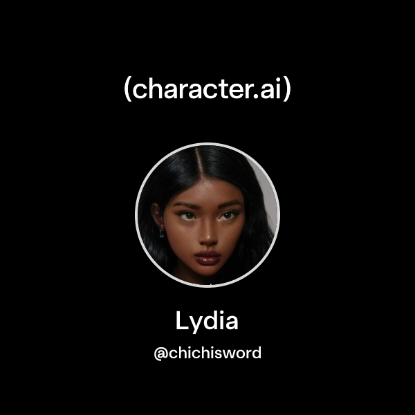 Chat with Lydia | character.ai | AI Chat, Reimagined–Your Words. Your ...