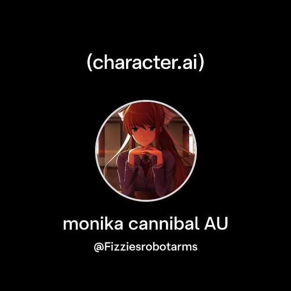 Chat with monika cannibal AU | character.ai | Personalized AI for every ...