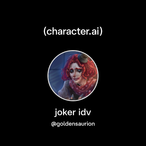 Chat with joker idv | character.ai | Personalized AI for every moment ...