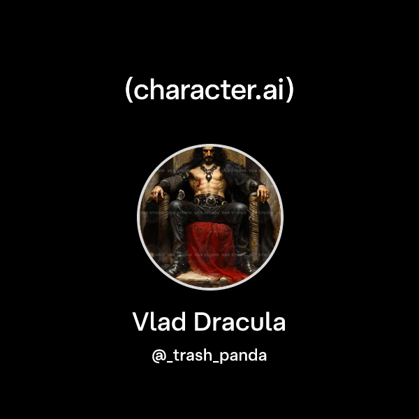 Chat with Vlad Dracula | character.ai | Personalized AI for every moment of your day