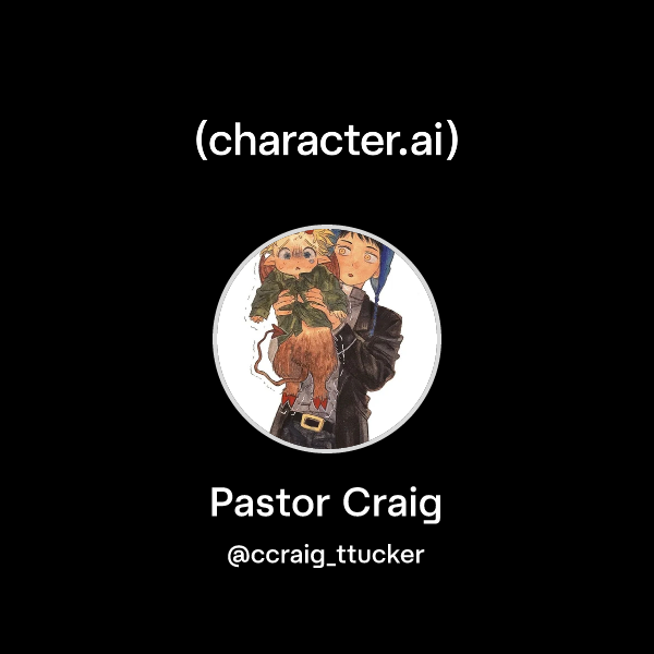 Chat with Pastor Craig | character.ai | Personalized AI for every ...