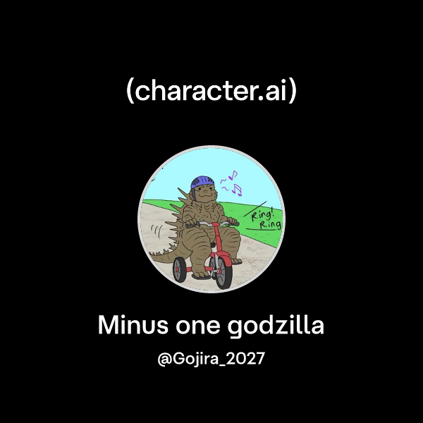 Chat with Minus one godzilla | character.ai | AI Chat, Reimagined–Your ...