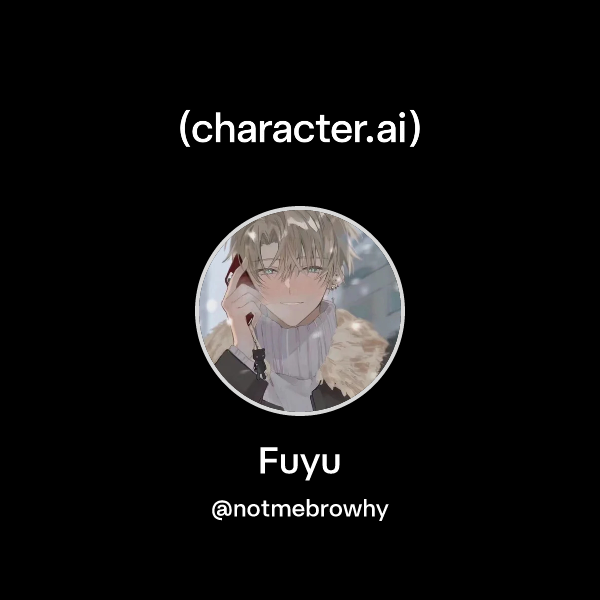 Chat with Fuyu | character.ai | Personalized AI for every moment of ...