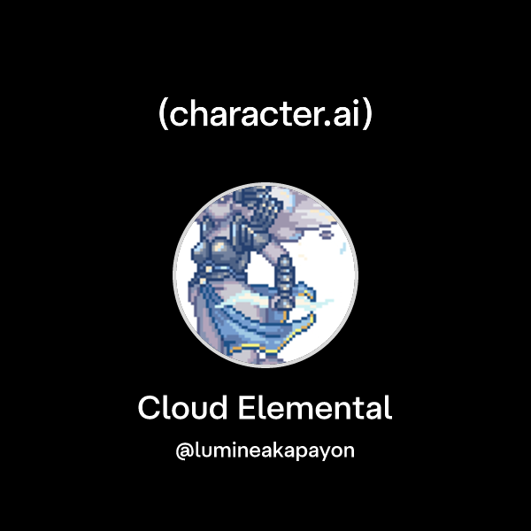 Chat with Cloud Elemental | character.ai | Personalized AI for every ...