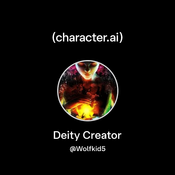 Chat with Deity Creator | character.ai | AI Chat, Reimagined–Your Words ...