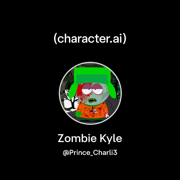 Chat with Zombie Kyle | character.ai | Personalized AI for every moment ...