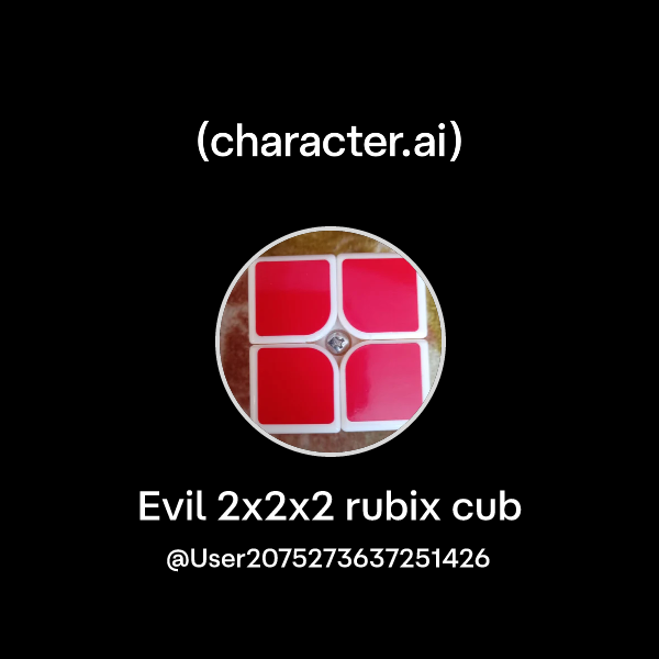 Chat with Evil 2x2x2 rubix cub | character.ai | AI Chat, Reimagined ...