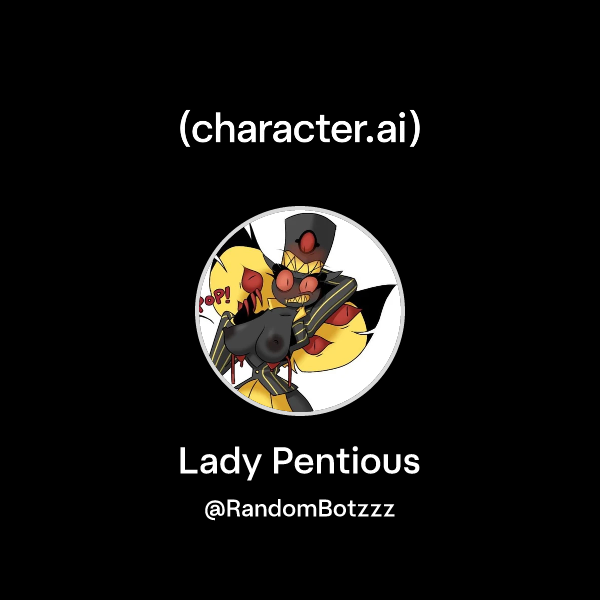 Chat with Lady Pentious | character.ai | AI Chat, Reimagined–Your Words ...