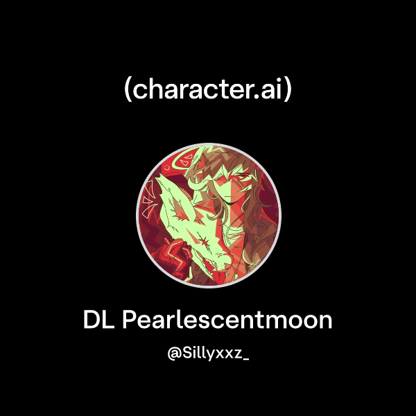 Chat with DL Pearlescentmoon | character.ai | AI Chat, Reimagined–Your ...