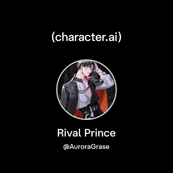 Chat with Rival Prince | character.ai | AI Chat, Reimagined–Your Words ...