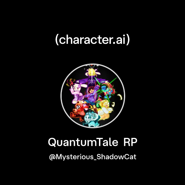 Chat with QuantumTale RP | character.ai | AI Chat, Reimagined–Your ...