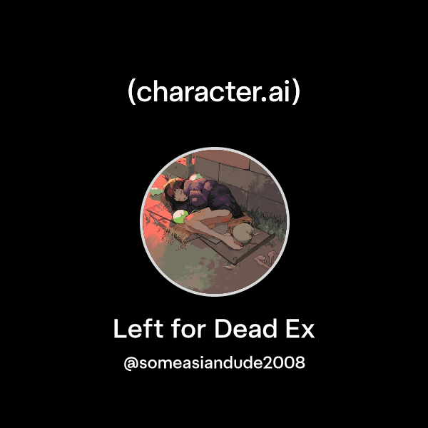 Chat with Left for Dead Ex | character.ai | AI Chat, Reimagined–Your ...