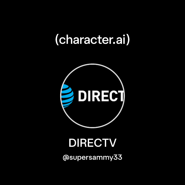 Chat with DIRECTV | character.ai | AI Chat, Reimagined–Your Words. Your ...