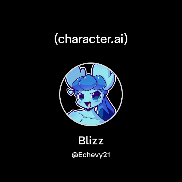 Chat with Blizz | character.ai | AI Chat, Reimagined–Your Words. Your ...