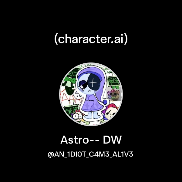 Chat with Astro-- DW | character.ai | AI Chat, Reimagined–Your Words ...