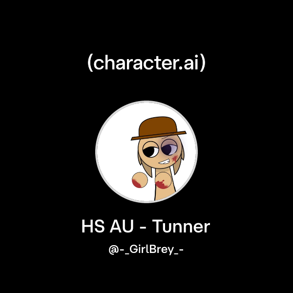 Chat with HS AU - Tunner | character.ai | AI Chat, Reimagined–Your ...