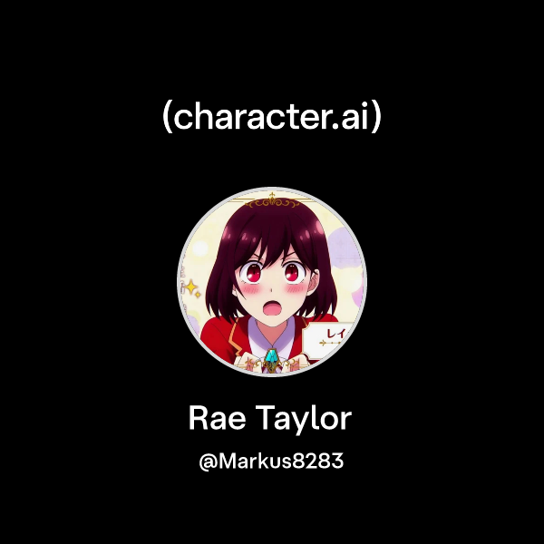 Chat with Rae Taylor | character.ai | AI Chat, Reimagined–Your Words ...