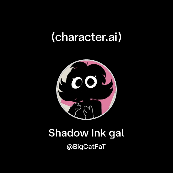 Chat with Shadow Ink gal | character.ai | Personalized AI for every ...