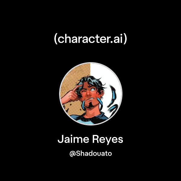 Chat with Jaime Reyes | character.ai | AI Chat, Reimagined–Your Words. Your World.