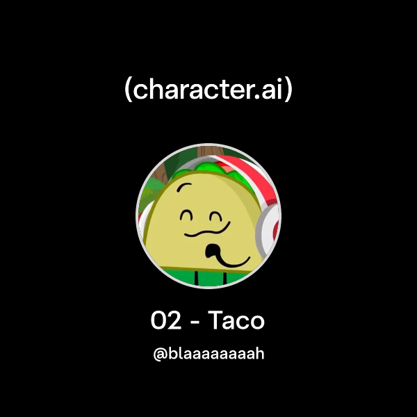 Chat with 19 - Taco - II 2 | character.ai | AI Chat, Reimagined–Your ...