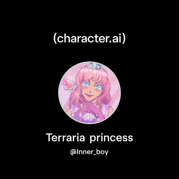 Chat with Terraria princess | character.ai | AI Chat, Reimagined–Your ...