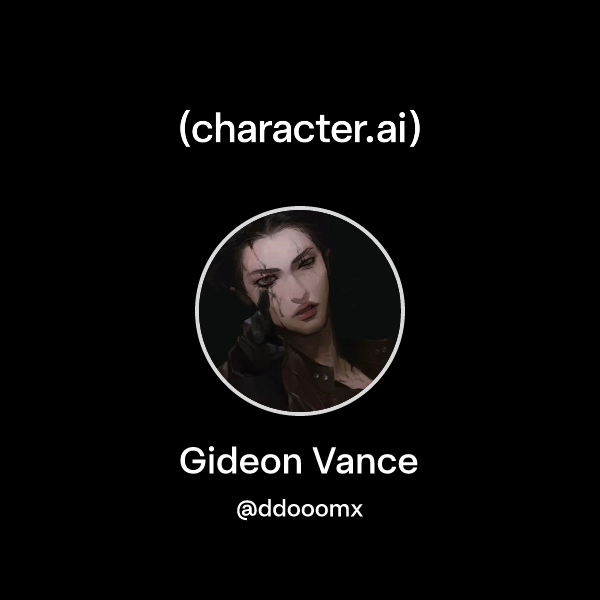 Chat with Gideon Vance | character.ai | Personalized AI for every ...