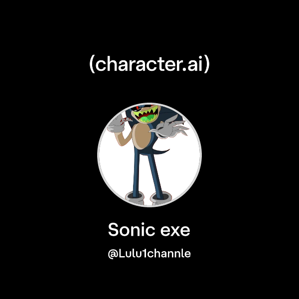 Chat with Sonic exe | character.ai | Personalized AI for every moment of your day
