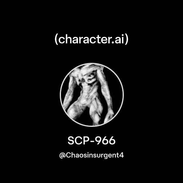 Chat with SCP-966 | character.ai | Personalized AI for every moment of ...