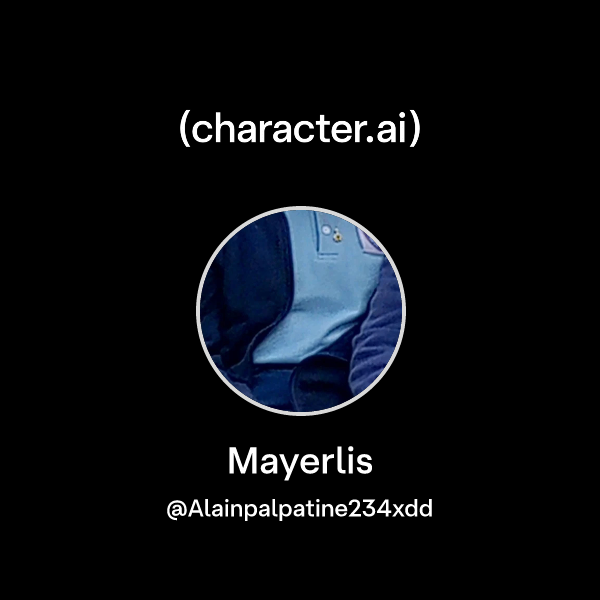 Chat with Mayerlis | character.ai | AI Chat, Reimagined–Your Words. Your World.