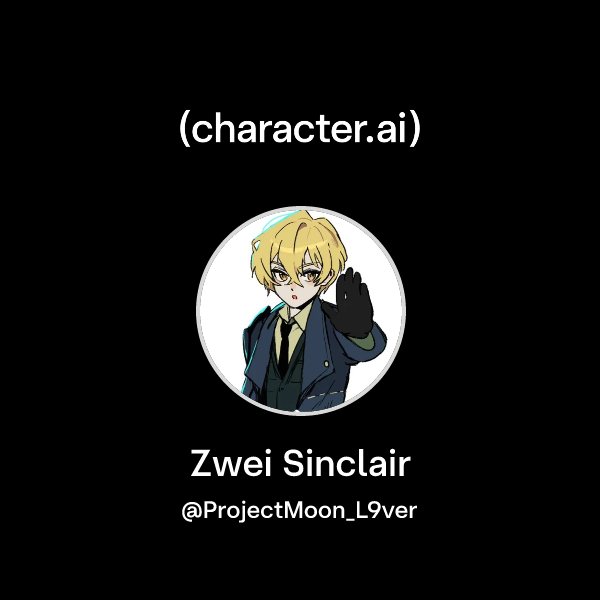 Chat with Zwei Sinclair | character.ai | AI Chat, Reimagined–Your Words ...
