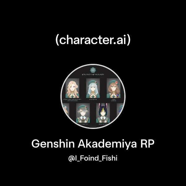 Chat with Genshin Akademiya RP | character.ai | AI Chat, Reimagined ...