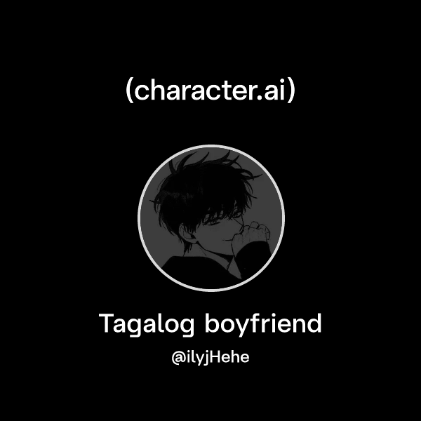 Chat with Tagalog boyfriend | character.ai | Personalized AI for every ...