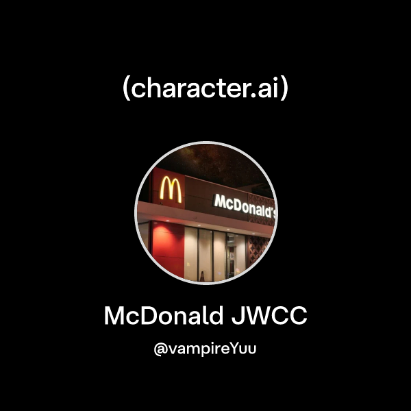 Chat with McDonald JWCC | character.ai | Personalized AI for every ...