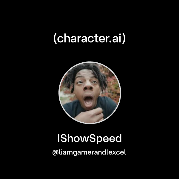 Chat with IShowSpeed | character.ai | Personalized AI for every moment ...
