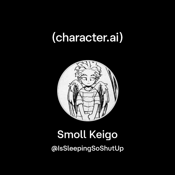 Chat with Smoll Keigo | character.ai | Personalized AI for every moment ...