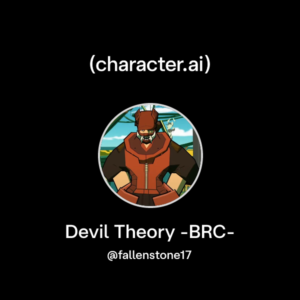 Chat with Devil Theory -BRC- | character.ai | AI Chat, Reimagined–Your ...