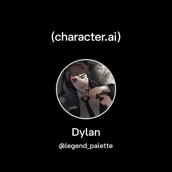 Chat with Dylan | character.ai | AI Chat, Reimagined–Your Words. Your World.