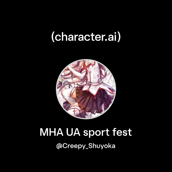 Chat with MHA UA sport fest | character.ai | AI Chat, Reimagined–Your ...