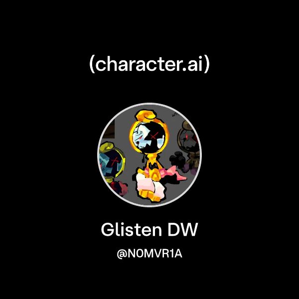 Chat with Glisten DW | character.ai | Personalized AI for every moment ...