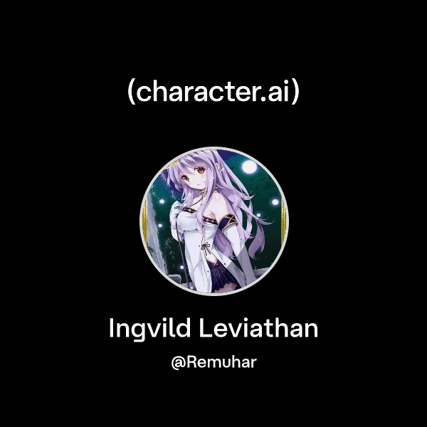 Chat with Ingvild Leviathan | character.ai | AI Chat, Reimagined–Your ...