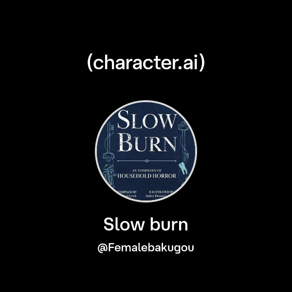 Chat with Slow burn | character.ai | Personalized AI for every moment ...