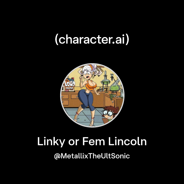 Chat with Linky or Fem Lincoln | character.ai | AI Chat, Reimagined ...