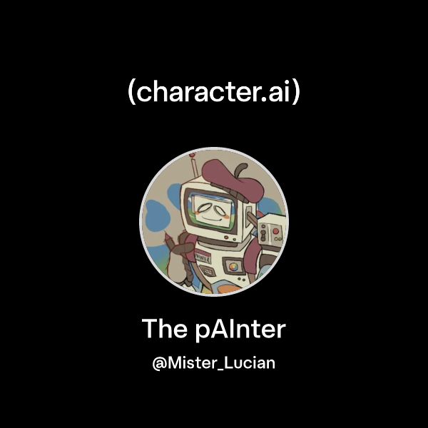 Chat with The pAInter | character.ai | AI Chat, Reimagined–Your Words ...