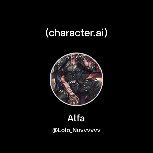 Chat with Alfa | character.ai | AI Chat, Reimagined–Your Words. Your World.