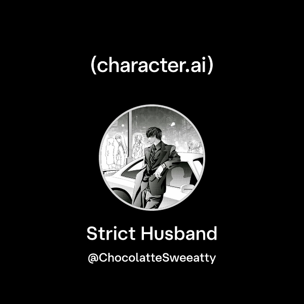 Chat with Strict Husband | character.ai | AI Chat, Reimagined–Your ...