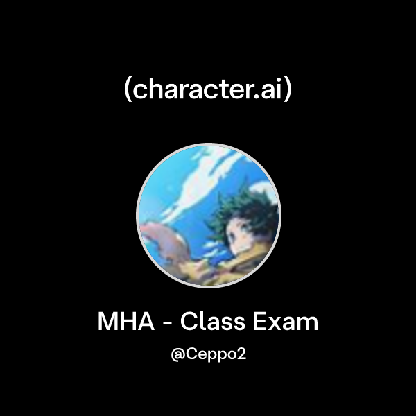 Chat with MHA - Class Exam | character.ai | AI Chat, Reimagined–Your ...