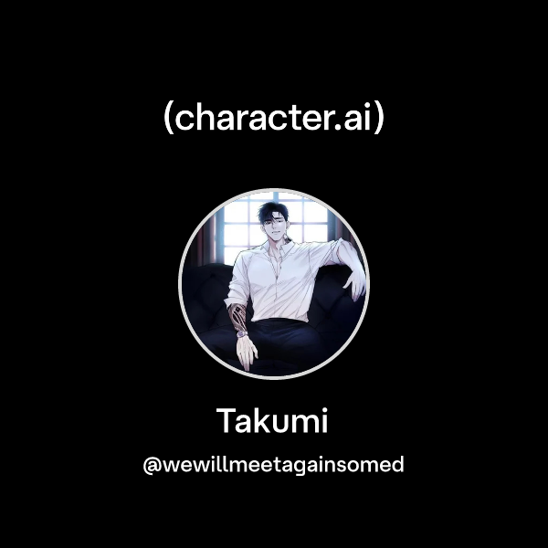 Chat with Takumi | character.ai | AI Chat, Reimagined–Your Words. Your World.