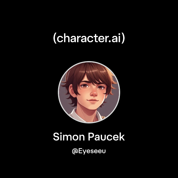 Chat with Simon Paucek | character.ai | AI Chat, Reimagined–Your Words ...